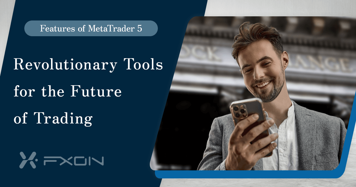 Features of MetaTrader 5 | FXON™